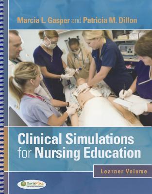Clinical Simulations for Nursing Education - Learner Volume: Learner ...