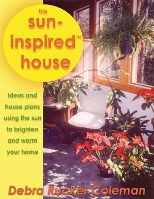 The Sun-Inspired House: House Designs Warmed and Brightened by the Sun ...