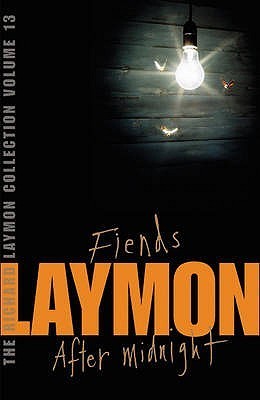 The Richard Laymon Collection, Volume 13: Fiends / After Midnight by ...