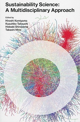 Sustainability Science: A Multidisciplinary Approach by Hiroshi ...