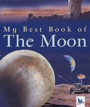 My Best Book of the Moon by Ian Graham | Goodreads