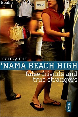 False Friends and True Strangers by Nancy N. Rue | Goodreads