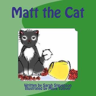 Matt the Cat by Sarah Stevenson | Goodreads