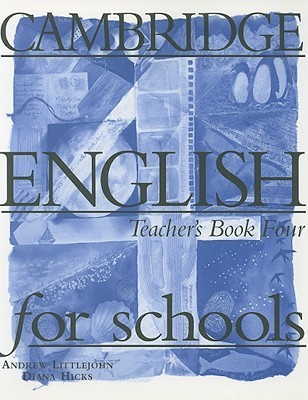Cambridge English for Schools 4 Teacher's book by Andrew Littlejohn ...