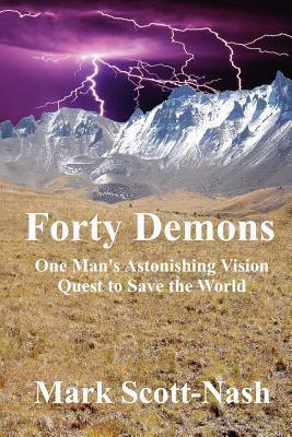 Forty Demons by Mark Scott-Nash | Goodreads