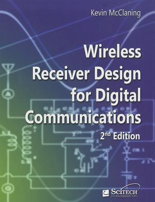 Wireless Receiver Design for Digital Communications by Kevin McClaning ...