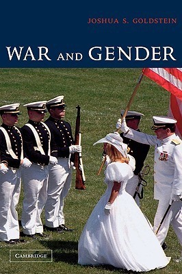 War and Gender: How Gender Shapes the War System and Vice Versa by ...