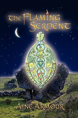 The Flaming Serpent by Aine Armour | Goodreads