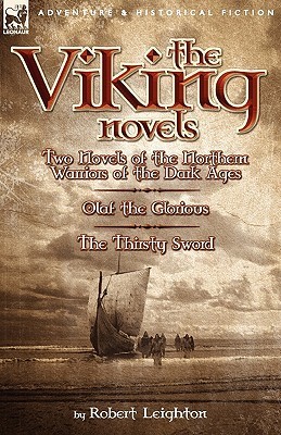 The Viking Novels: Two Novels of the Northern Warriors of the Dark Ages ...