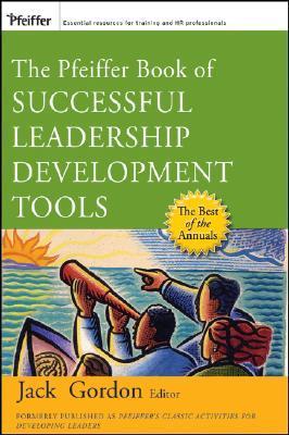 The Pfeiffer Book of Successful Leadership Development Tools by Jack ...