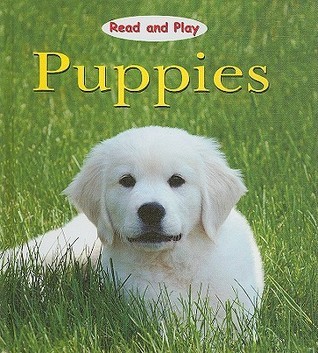 Puppies (Read and Play) by Jim Pipe | Goodreads