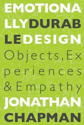 Emotionally Durable Design: Objects, Experiences and Empathy by ...