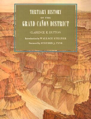 Tertiary History of the Grand Canyon District by Clarence E. Dutton ...