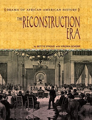 The Reconstruction Era by Bettye Stroud | Goodreads