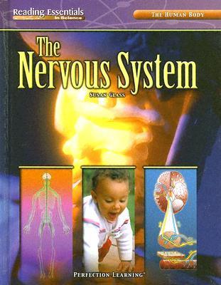 Nervous System (Reading Essentials in Science) by Susan Glass | Goodreads