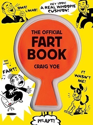 The Official Fart Book by Craig Yoe | Goodreads
