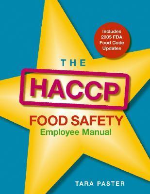 The HACCP Food Safety Employee Manual by Tara Paster | Goodreads