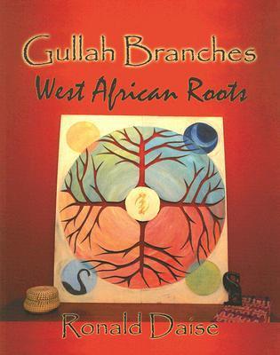 Gullah Branches, West African Roots by Ronald Daise | Goodreads