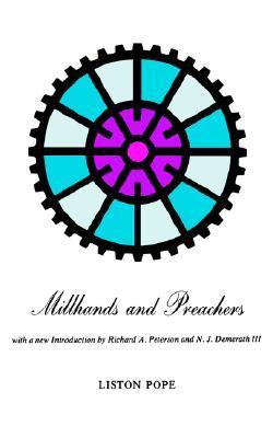 Millhands and Preachers: A Study of Gastonia by Liston Pope | Goodreads