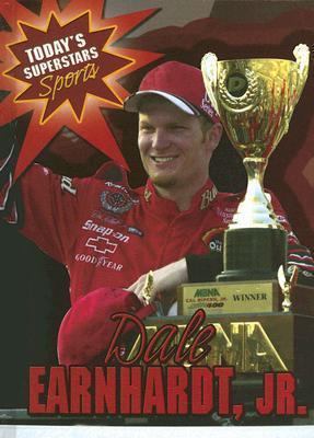 Dale Earnhardt, Jr. (Today's Superstars) by Geoffrey M. Horn | Goodreads