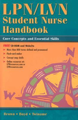 LPN/LVN Student Nurse Handbook: Core Concepts and Essential Skills by ...
