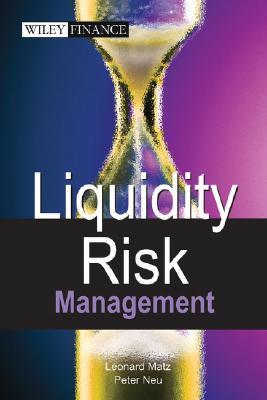 Liquidity Risk Measurement and Management: A Practitioner's Guide to ...