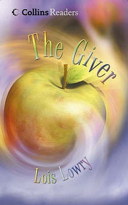 The Giver (Collins Readers) by Lois Lowry | Goodreads