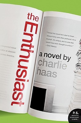 The Enthusiast by Charlie Haas | Goodreads
