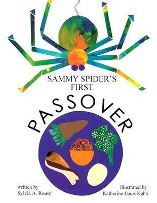 Sammy Spider's First Passover by Sylvia A. Rouss | Goodreads
