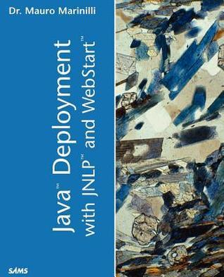 Java Deployment With JNLP And WebStart by Mauro Marinilli | Goodreads