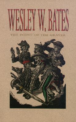 The Point of the Graver by Wesley W. Bates | Goodreads