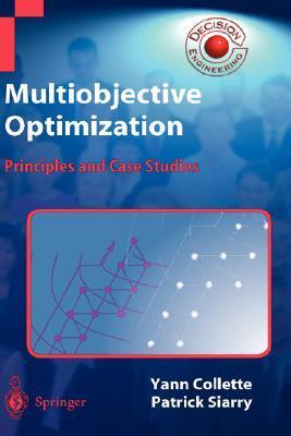 Multiobjective Optimization: Principles and Case Studies by Yann ...