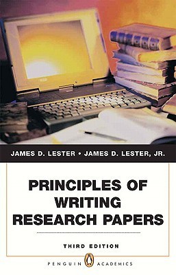 Principles of Writing Research Papers by James D. Lester | Goodreads