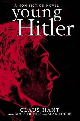 Young Hitler by Claus Hant | Goodreads