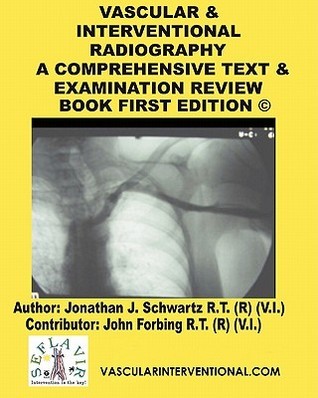 Vascular & Interventional Radiography: A Comprehensive Text ...