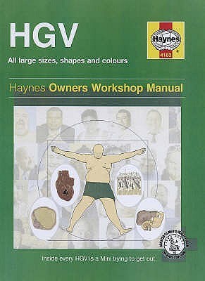 The Haynes Hgv Man Manual : The Practical Step-By-Step Guide to ...