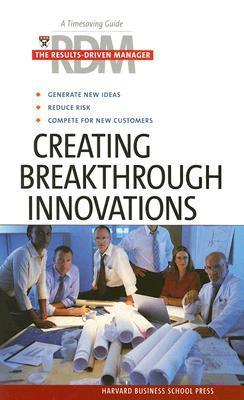 Creating Breakthrough Innovations by Harvard Business School Press ...