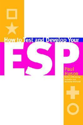 How to Test and Develop Your ESP by Paul Huson | Goodreads