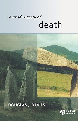 Brief History of Death by Douglas J. Davies | Goodreads