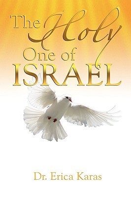 The Holy One of Israel by Erica Karas | Goodreads