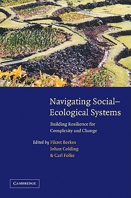 Navigating Social-Ecological Systems: Building Resilience for ...