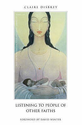 Listening to People of Other Faiths by Claire Disbrey | Goodreads