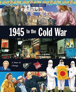 1945 to the Cold War (History) by Neil Morris | Goodreads