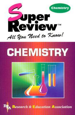 Chemistry Super Review by Research & Education Association | Goodreads