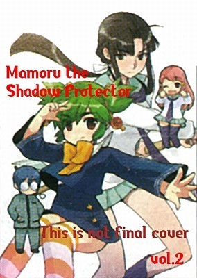 Mamoru: The Shadow Protector Volume 2 by Sai Madara | Goodreads