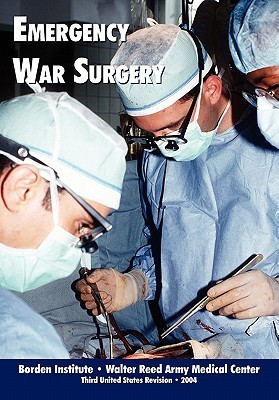 Emergency War Surgery by Borden Institute Walter Reed Army Medical ...