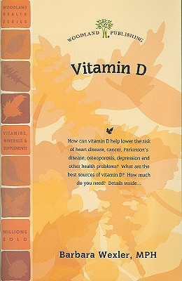 Vitamin D (Woodland Health Series) by Barbara Wexler | Goodreads