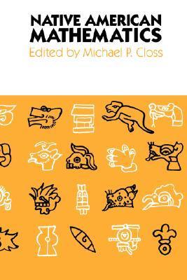 Native American Mathematics by MIchael P. Closs | Goodreads