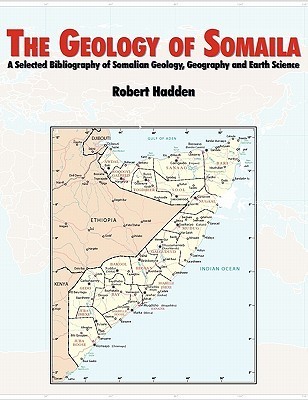 The Geology of Somalia: A Selected Bibliography of Somalian Geology ...