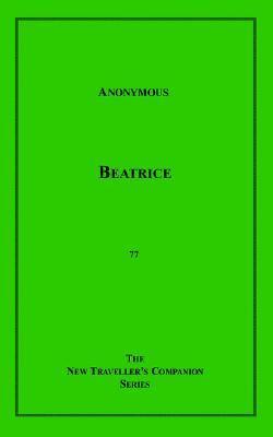 Beatrice by Anonymous | Goodreads